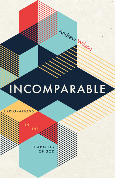 Incomparable (Paperback) by Andrew Wilson
