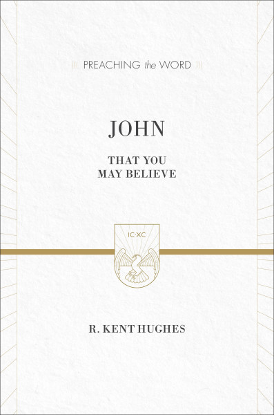 John (Hardback) by R Kent Hughes