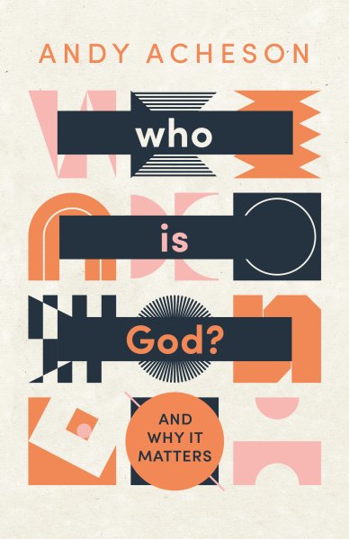 Who is God? (Paperback) by Andy Acheson