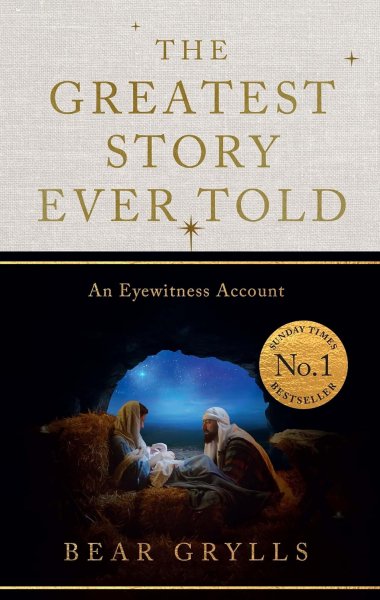 The Greatest Story Ever Told by Bear Grylls (Hardback) by Bear Grylls